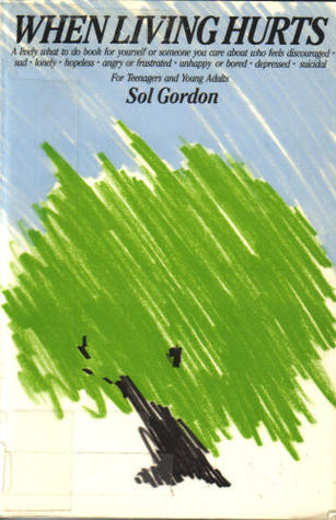 When Living Hurts: A Lively What to Do Book for Yourself or Someone You ...