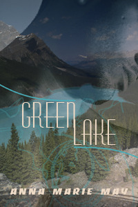 Green Lake by Anna Marie May | Goodreads