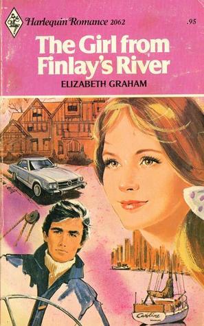 The Girl from Finlay's River by Elizabeth Graham | Goodreads