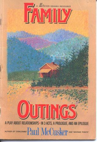 Family Outings by Paul McCusker | Goodreads