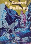 By Secret Railway: A Story of the Underground Railroad by Enid LaMonte ...