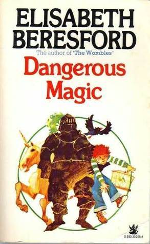 Dangerous Magic by Elisabeth Beresford | Goodreads