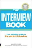The Interview Book: Your Definitive Guide to the Perfect Interview ...