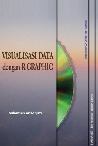 Visualisasi Data dengan R Graphic by Suhermin Ari Pujiati | Goodreads