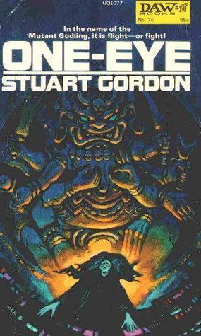 One-Eye by Stuart Gordon | Goodreads