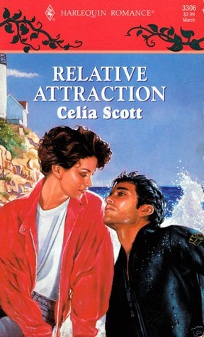 Relative Attraction by Celia Scott | Goodreads