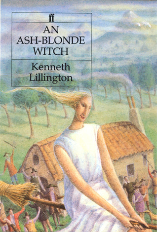 An Ash-Blonde Witch by Kenneth Lillington | Goodreads
