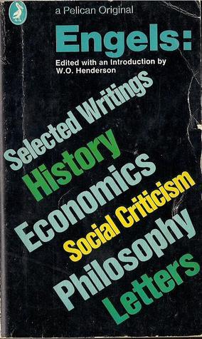 Engels: Selected Writings by W.O. Henderson | Goodreads