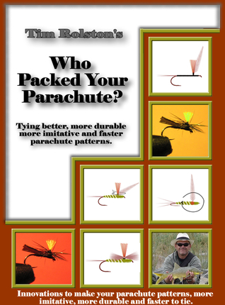 Who Packed Your Parachute: A guide to tying better parachute patterns ...