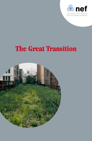 The Great Transition: a tale of how it turned out right by Andrew Simms ...
