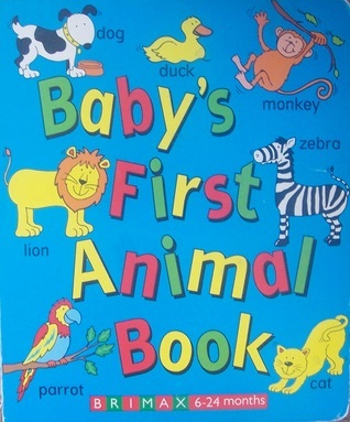 Baby's First Animal Book by Lorna Kent | Goodreads