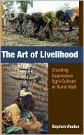 The Art of Livelihood: Creating Expressive Agri-Culture in Rural Mali ...
