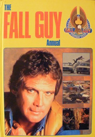 The Fall Guy Annual 1983 by Anonymous | Goodreads