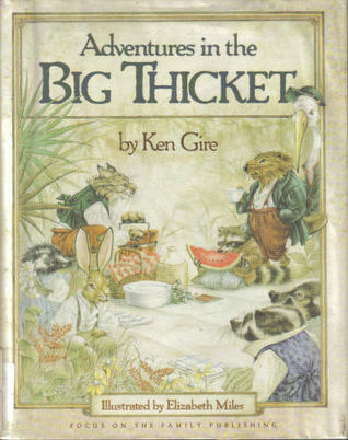Adventures in the Big Thicket by Ken Gire | Goodreads