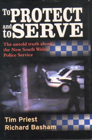 To Protect and To Serve by Tim Priest | Goodreads