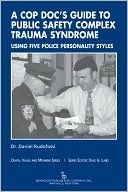 A Cop Doc's Guide to Public Safety Complex Trauma Syndrome: Using Five ...