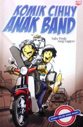 Komik Cihuy Anak Band by Indra Prasta | Goodreads