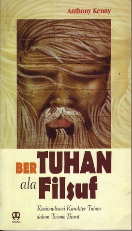 Bertuhan ala Filsuf. Rasionalisasi Karakter Tuhan dalam Teisme Barat by ...