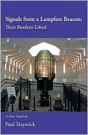 Signals from a Lampless Beacon: Their Burdens Lifted by Paul Traywick ...