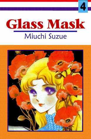 Glass Mask (Vol. 4) by Suzue Miuchi | Goodreads