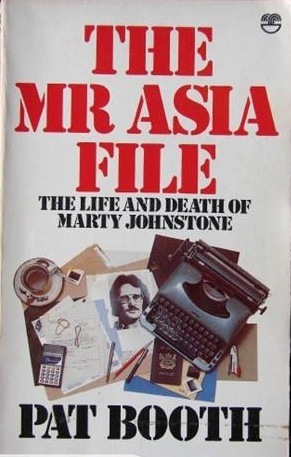 THE MR ASIA FILE : The Life and Death of Marty Johnstone by Pat Booth ...