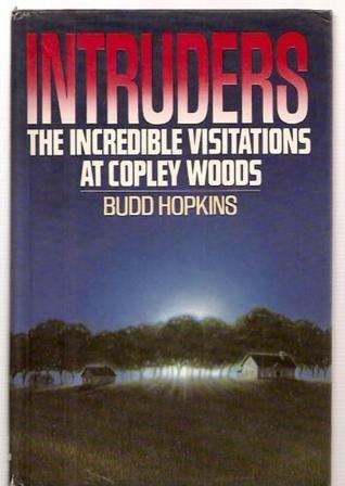 Intruders: The Incredible Visitations at Copley Woods by Budd Hopkins ...