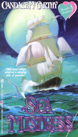 Sea Mistress by Candace McCarthy | Goodreads