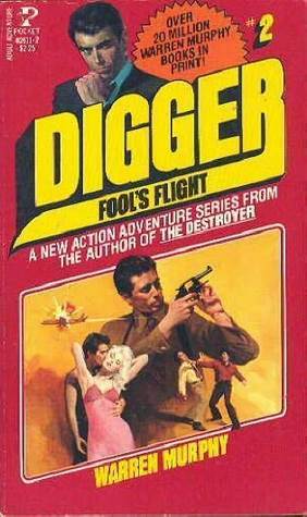 Fool's Flight (Digger, #2) by Warren Murphy | Goodreads