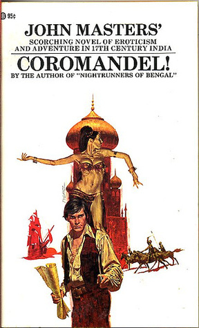 Coromandel! by John Masters | Goodreads