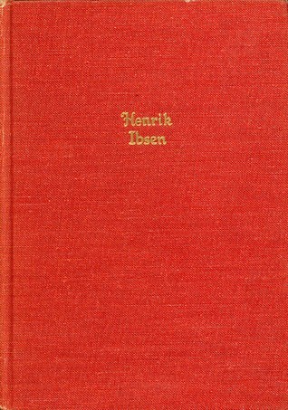 The Works of Ibsen by Henrik Ibsen | Goodreads