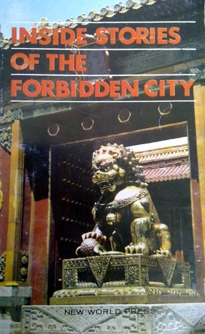 Inside Stories of the Forbidden City by Shang Hongkui | Goodreads