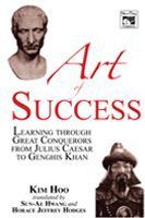 Art of Success: Learning through Great Conquerors From Julius Caesar to ...