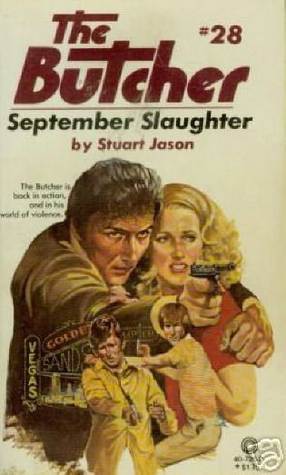 September Slaughter (The Butcher, #28) by Stuart Jason | Goodreads