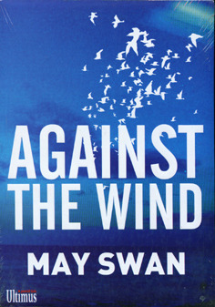 Against the Wind by May Swan | Goodreads