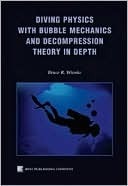 Hyperbaric Physics and Decompression Theory in Depth by Bruce Wienke ...
