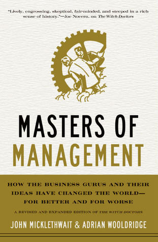 Masters of Management: How the Business Gurus and Their Ideas Have ...