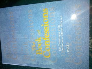 The Book of Confessions by Presbyterian Church (USA) | Goodreads