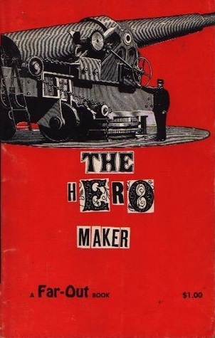 The Hero Maker by Akbar Del Piombo | Goodreads