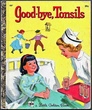 Good-bye, Tonsils by Anne Welsh Guy | Goodreads