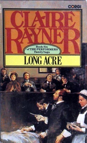 Long Acre (Performers, #6) by Claire Rayner | Goodreads