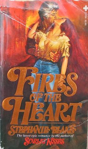Fires of the Heart by Stephanie Blake | Goodreads
