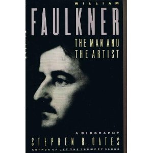 William Faulkner: The Man and the Artist: A Biography by Stephen B ...