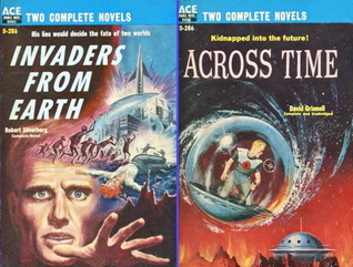 Across Time/Invaders from Earth by David Grinnell | Goodreads