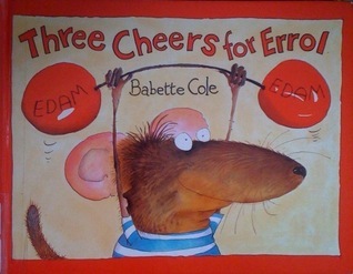 Three Cheers for Errol by Babette Cole | Goodreads