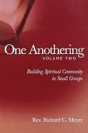 One Anothering, Volume 2 by Richard C. Meyer | Goodreads