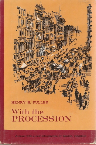 With the Procession by Henry Blake Fuller | Goodreads