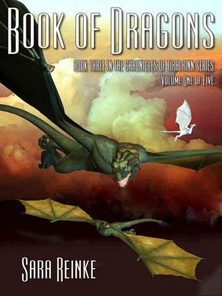 Book of Dragons: Volume One of Five by Sara Reinke | Goodreads