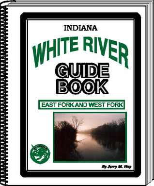 White River Guidebook by Jerry M. Hay | Goodreads