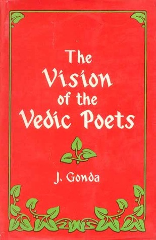 Vision of the Vedic Poets by Jan Gonda | Goodreads