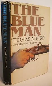 The Blue Man by Thomas Atkins | Goodreads